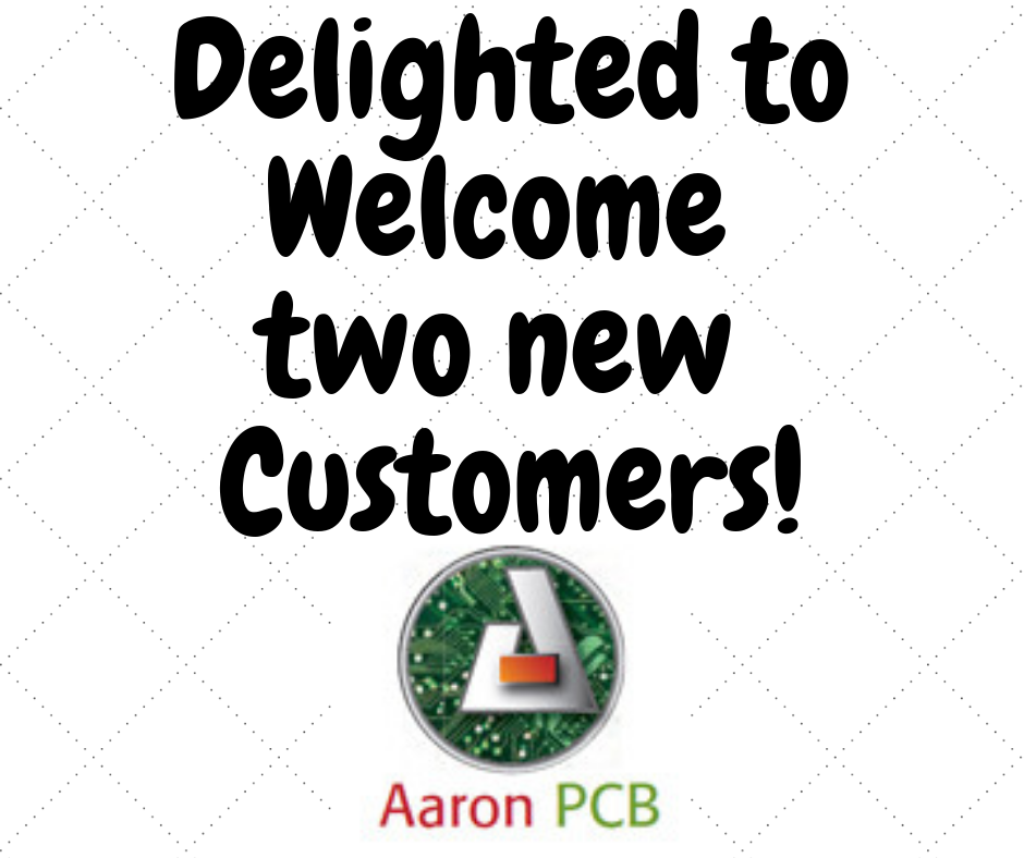 2 New Customers - Aaron PCB